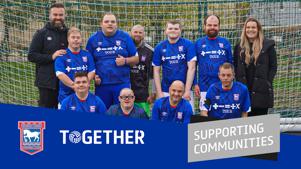 Ipswich Town FC | TOGETHER - SUPPORTING COMMUNITIES